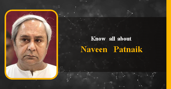 Naveen Patnaik: Age, Biography, Education, Family, Caste, Net Worth ...