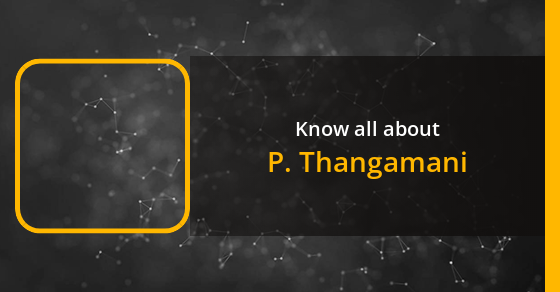 P. Thangamani: Age, Biography, Education, Wife, Caste, Net Worth & More ...