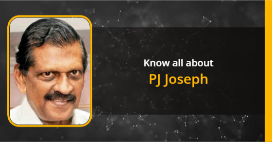 PJ Joseph: Age, Biography, Education, Wife, Caste, Net Worth & More ...
