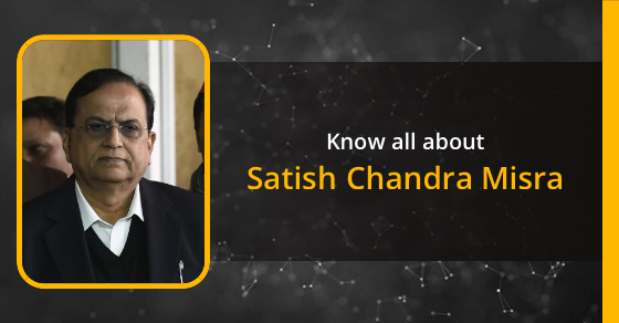 Satish Chandra Misra: Age, Biography, Education, Wife, Caste, Net Worth ...