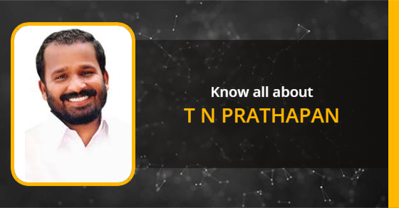 T N PRATHAPAN: Age, Biography, Education, Wife, Caste, Net Worth & More ...